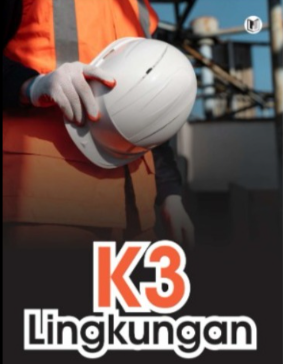 Pengertian dan Konsep Dasar K3: Keselamatan dan Kesehatan Kerja – Toko ...