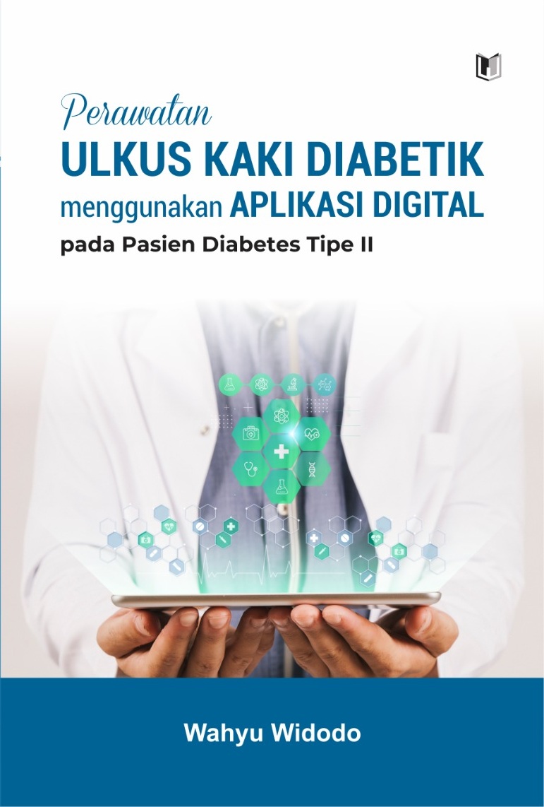 PERAWATAN ULKUS KAKI DIABETIK MENGGUNAKAN APLIKASI DIGITAL PADA PASIEN ...