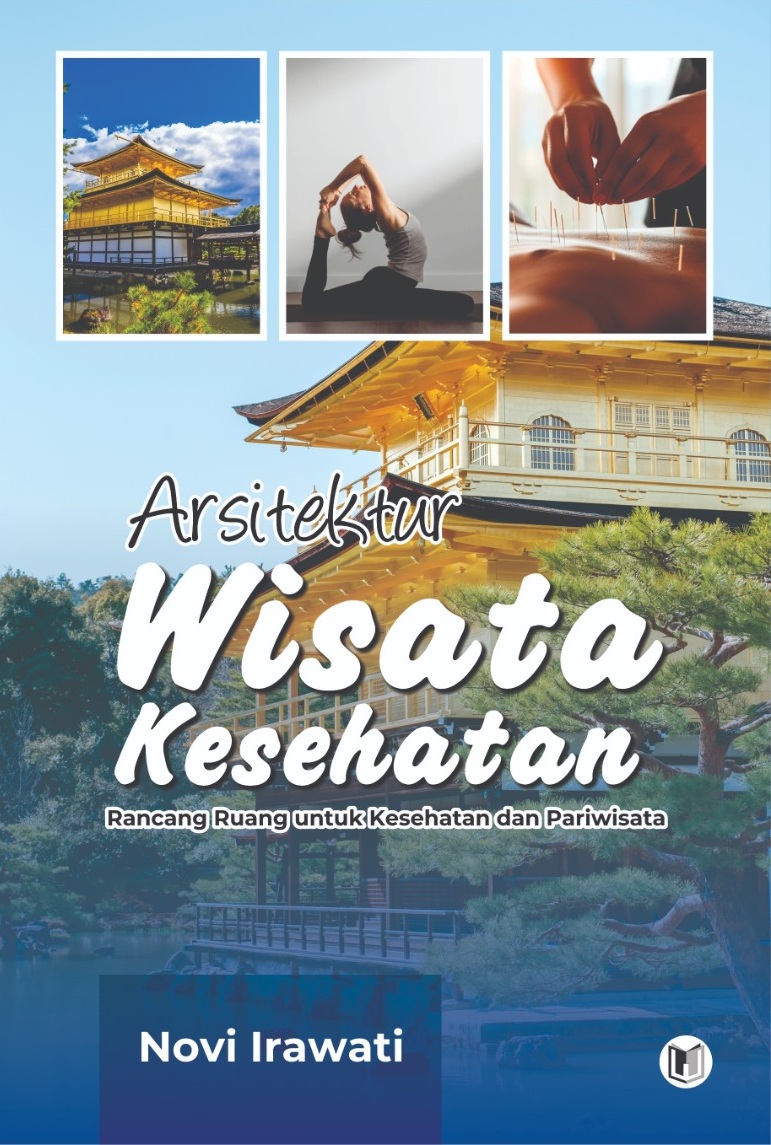 ARSITEKTUR WISATA KESEHATAN Rancang Ruang untuk Kesehatan dan ...