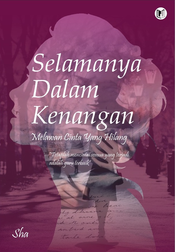 SELAMANYA DALAM KENANGAN: MELAWAN CINTA YANG HILANG – Toko Buku Widina