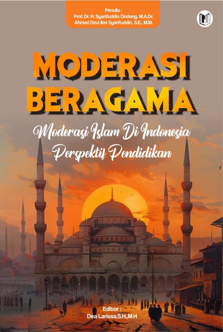 MODERASI BERAGAMA: MODERASI ISLAM DI INDONESIA PERSPEKTIF PENDIDIKAN ...